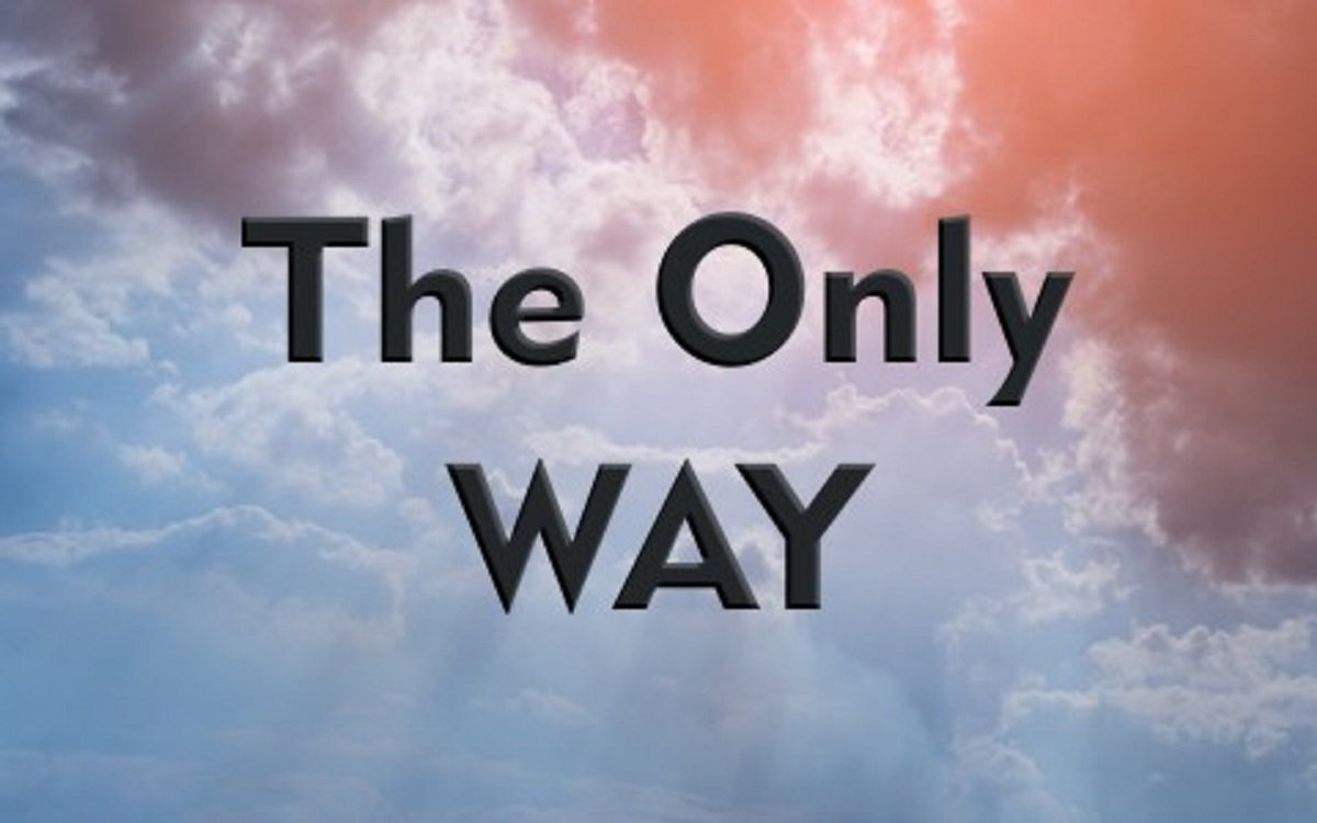 JESUS IS THE ONLY WAY TO GOD AND HEAVEN – Teacher – Feature